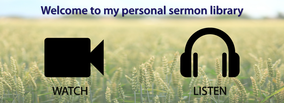 Christian Sermons Online | My Personal Sermon Library